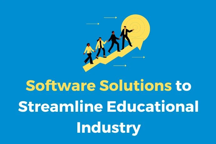 Software Solutions to Streamline Educational Industry | Nextwebi